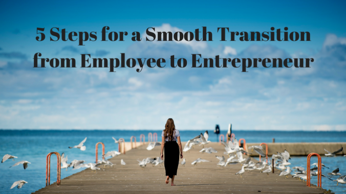 5 Steps for a Smooth Transition from Employee to Entrepreneur - JVZoo Blog